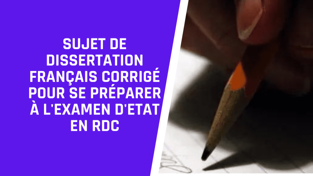 Sujet De Dissertation Français Corrigé Pour Faire L'Exetat